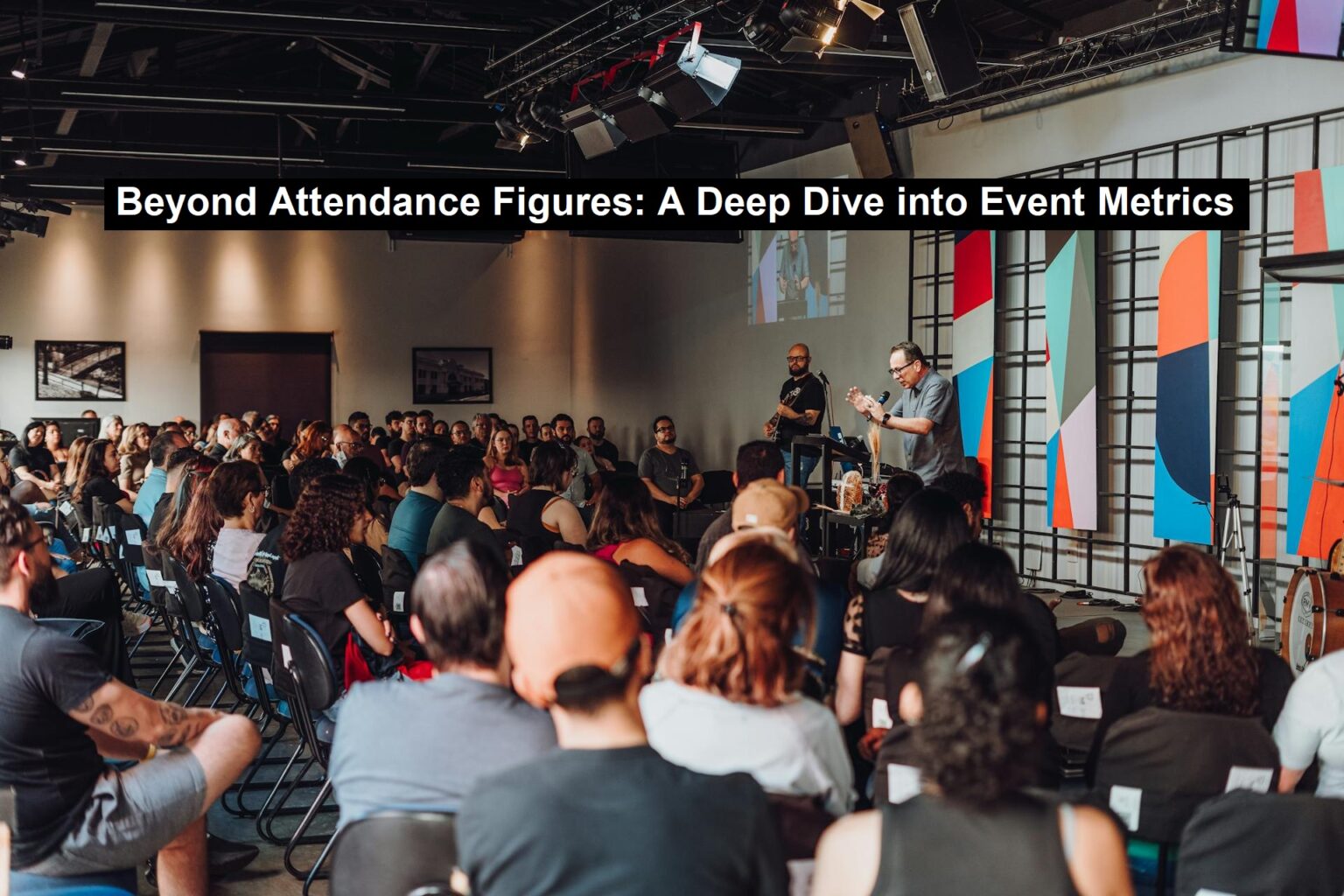 Beyond Attendance Figures: A Deep Dive into Event Metrics | Top Change ...
